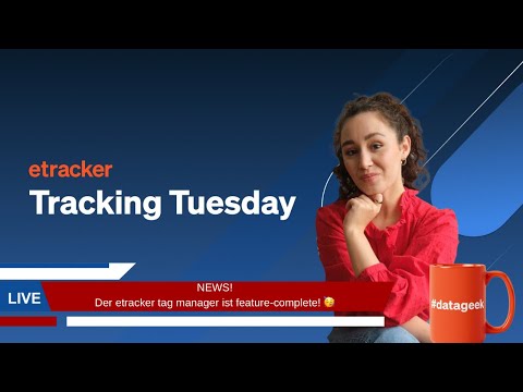The etracker tag manager is now feature-complete! - etracker