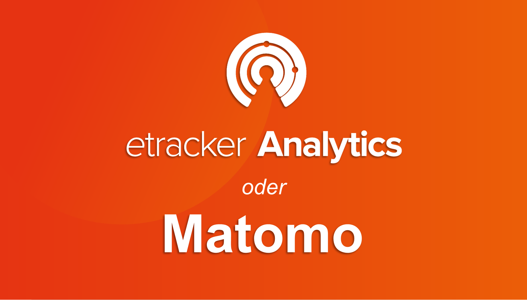 etracker Analytics oder Matomo? Unsere Top 10 Vorteile - etracker